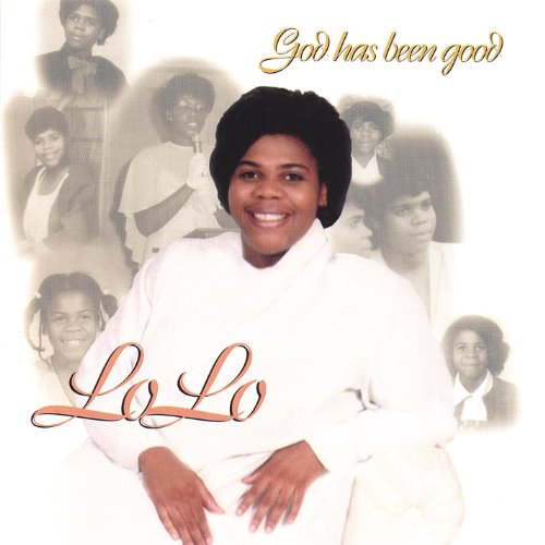 Amazon.com: God Has Been Good : Lolo Harris: Digital Music