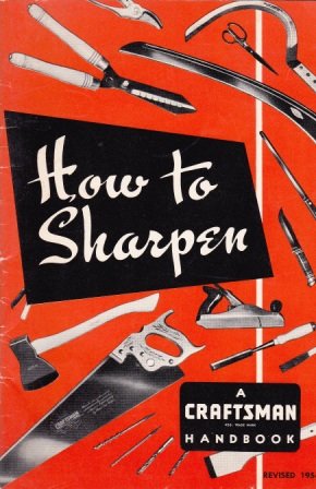 How To Sharpen, An Illustrated Manual (A Craftsman Handbook): unknown ...