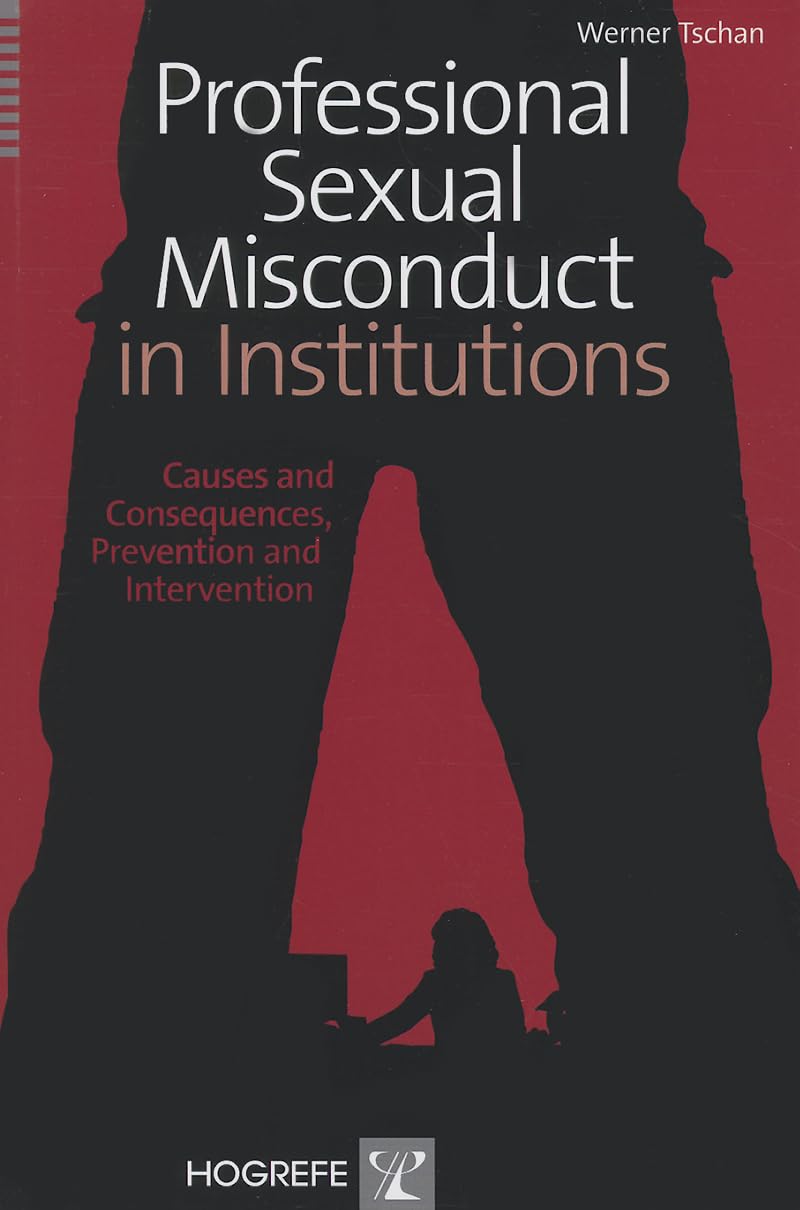 Professional Sexual Misconduct in Institutions: Causes and Consequences ...