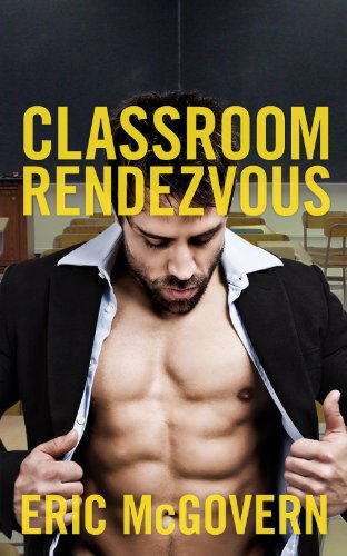 Classroom Rendezvous (Gay Erotica) (College Rendezvous (Gay Erotica ...