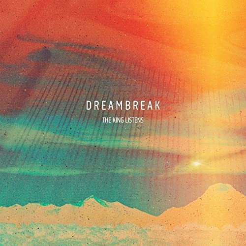 Écouter THE KING LISTENS par DREAM BREAK sur Amazon Music Unlimited