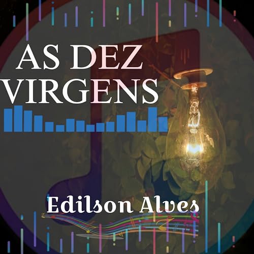 Amazon MusicでEdilson Alves Dos SantosのAs Dez virgensを再生する