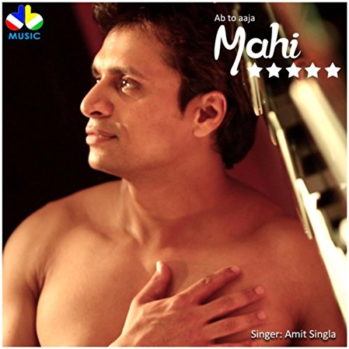 Play Ab to Aaja Mahi by Amit Singla on Amazon Music