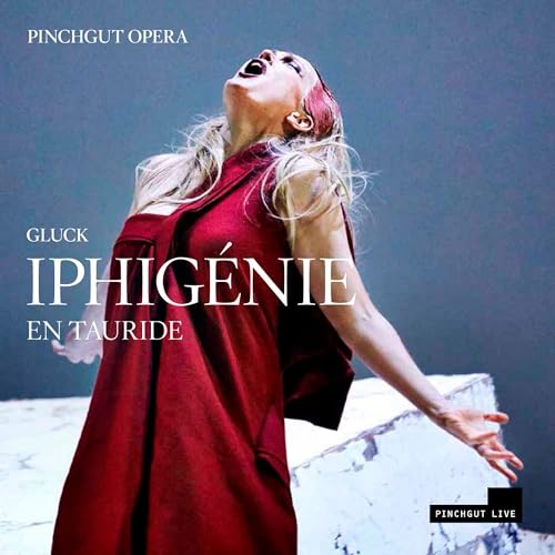 Play Gluck: Iphigénie en Tauride, Wq. 46 (Live) by Caitlin Hulcup ...