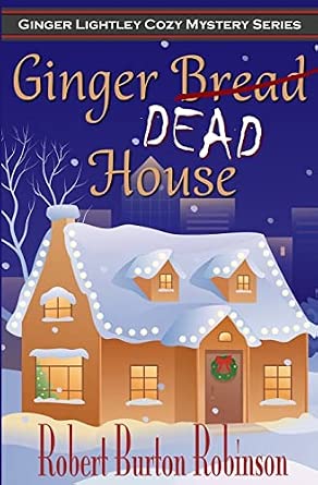 Ginger Dead House: Ginger Lightley Short Novel Mystery Series - Book 2 ...