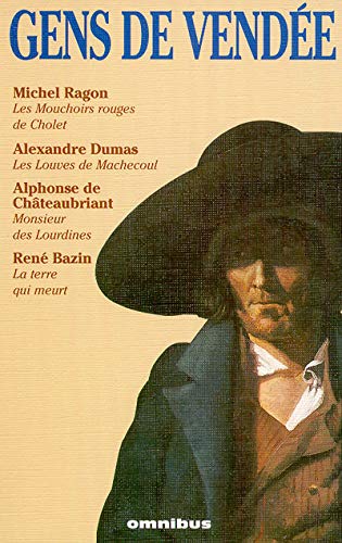 Gens de vendee: BAZIN, RENE, DE CHATEAUBRIANT, ALPHONSE, Dumas ...