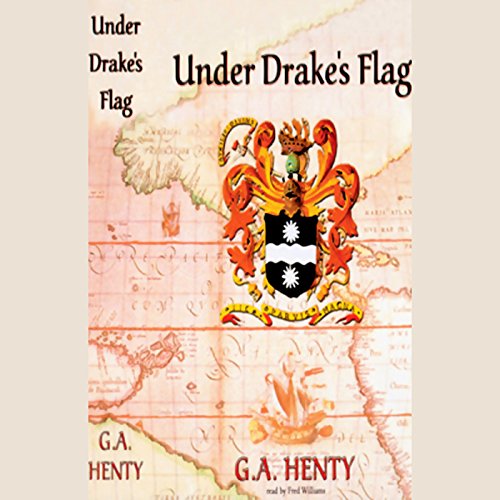 Amazon.com: Under Drake's Flag (Audible Audio Edition): G.A. Henty ...