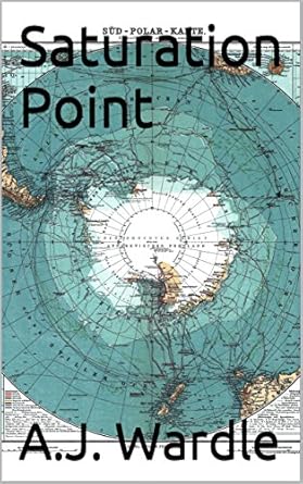 Saturation Point eBook : Wardle, A.J.: Amazon.co.uk: Kindle Store