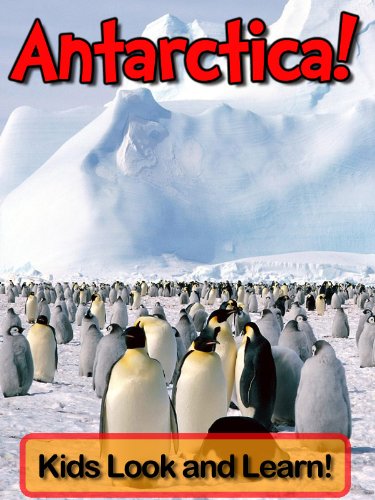 Amazon.com: Antarctica! Learn About Antarctica and Enjoy Colorful ...