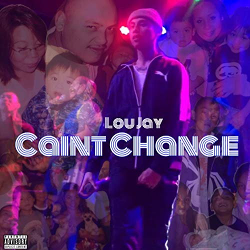 Play Cain't Change by Lou Jay on Amazon Music