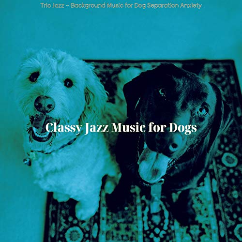 Amazon Music UnlimitedでClassy Jazz Music for DogsのTrio Jazz ...