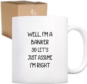 Amazon.com: Coffee Mug Graduation Gift, Well, I'm A Banker So Let's ...