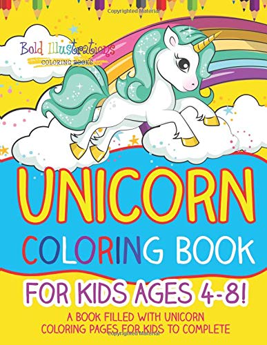 Unicorn Coloring Book For Kids Ages 4-8! A Book Filled With Unicorn ...