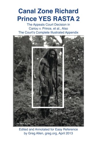 Canal Zone Richard Prince YES RASTA 2: The Appeals Court Decision in ...