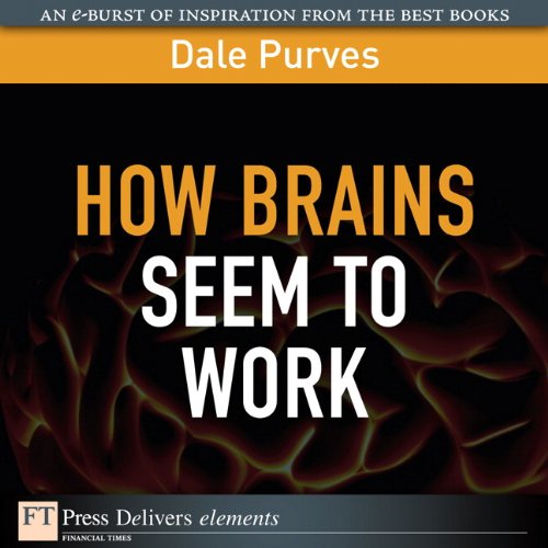 Amazon.com: How Brains Seem to Work eBook : Purves, Dale: Books