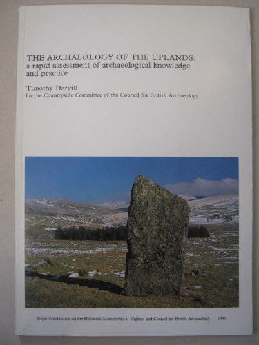 The archaeology of the uplands: A rapid assessment of archaeological ...