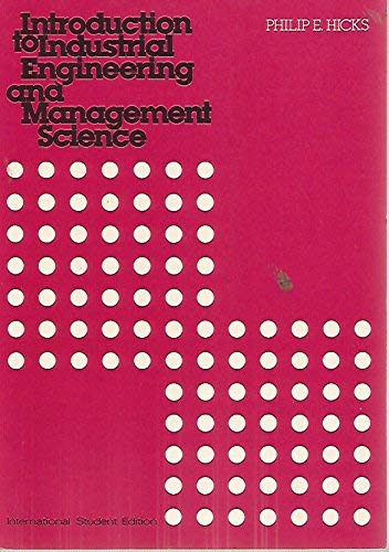 Introduction to Industrial Engineering and Management Science: Hicks ...