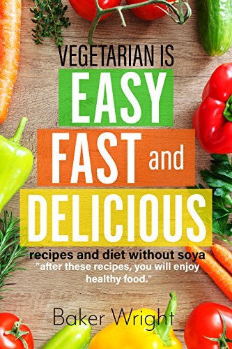 Vegetarian Cookbook for Those Who Decided to Switch to Healthy Food ...
