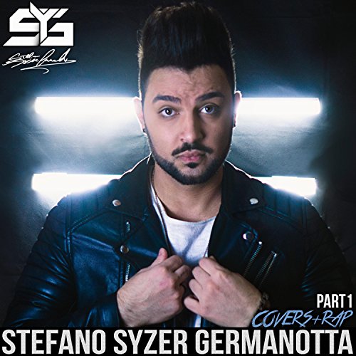 Play Stefano Syzer Germanotta (Covers + Rap, Pt. 1) by Stefano Syzer ...