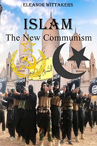 Islam: The New Communism (Global Superpowers Book 3) eBook : Wittakers, Eleanor: Amazon.in ...