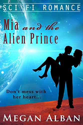 Amazon.com: Sci Fi Romance: Mia and the Alien Prince: An Alien Romance ...
