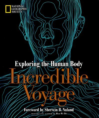 Incredible Voyage: Exploring the Human Body: Exploring the Human Body ...