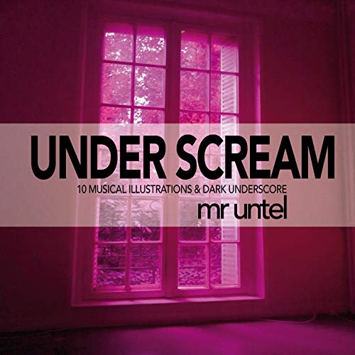 Amazon.com: Under Scream (10 Musical Illustrations & Dark Underscore ...