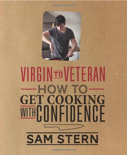 Virgin to Veteran: How To Get Cooking With Confidence: Amazon.co.uk ...