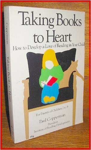 Amazon.com: Taking Books To Heart: How To Develop A Love Of Reading In ...