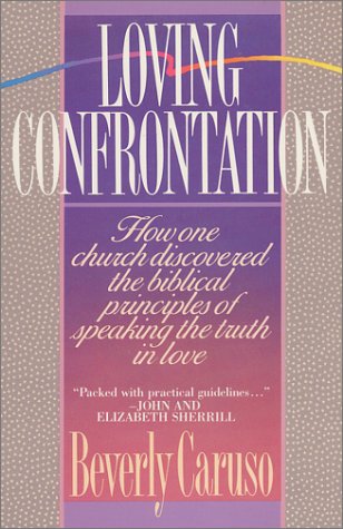 Loving Confrontation: Caruso, Beverly: 9781556610202: Amazon.com: Books
