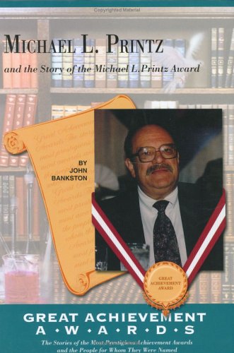 Michael L. Printz and the Story of the Michael L. Printz Award (Great ...