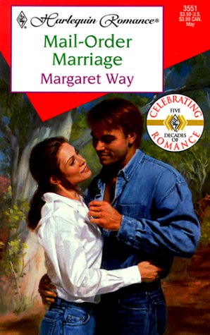 Mail Order Marriage (50th Anniversary) (Harlequin Romance): Margaret ...