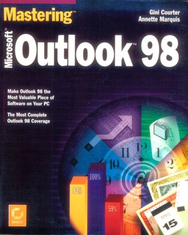 Mastering Microsoft Outlook 98: Courter, Gini, Marquis, Annette ...