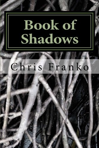 Book of Shadows: Franko, Mr Chris: 9781479164387: Amazon.com: Books