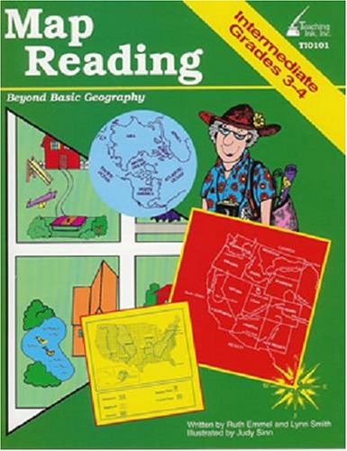 Map Reading: Beyond Basic Geography, Grades 3-4: Ruth Emmel, Lynn Smith ...
