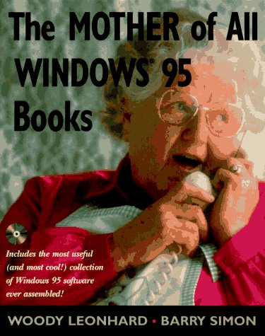 The Mother of All Windows 95 Books: Leonhard, Woody, Simon, Barry ...