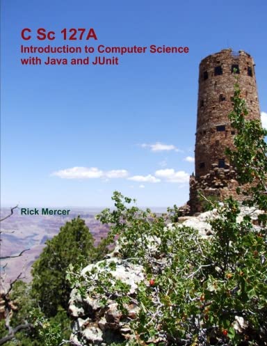 C Sc 127A Introduction to Computer Science: Rick Mercer: 9781312434882: Amazon.com: Books