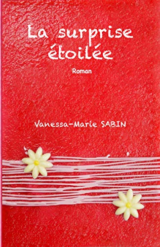 La surprise étoilée (French Edition) eBook : SABIN, Vanessa-Marie ...