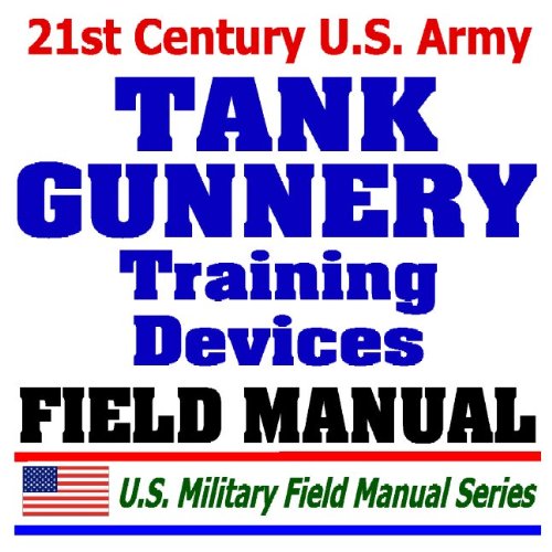 21st Century U.S. Army Tank Gunnery Training Devices and Usage ...