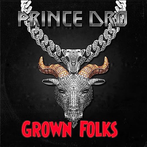 Écouter Grown Folks par Prince Dro sur Amazon Music Unlimited
