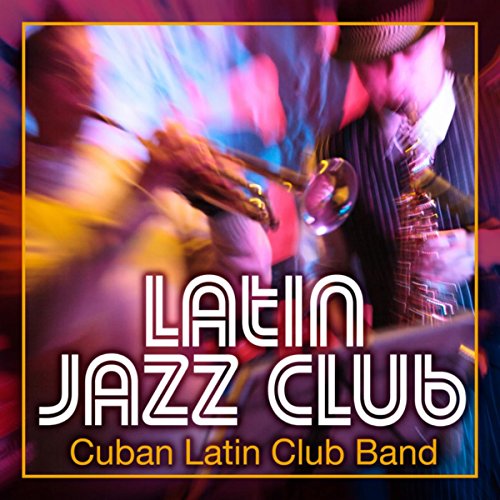 Latin Jazz Club by Cuban Latin Club Band on Amazon Music - Amazon.co.uk