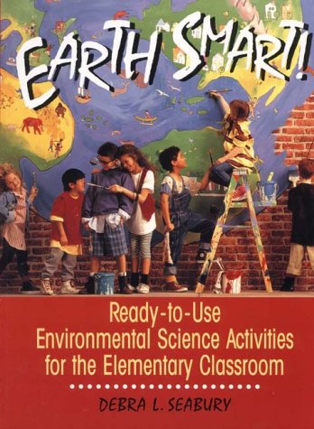 Earth Smart!/Ready-To-Use Environmental Activities for the Elementary ...