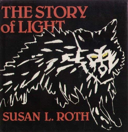 The Story of Light: Roth, Susan L.: 9780688086763: Amazon.com: Books
