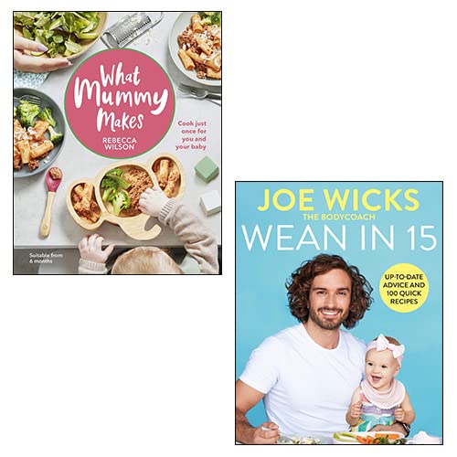 Wean in 15 By Joe Wicks, What Mummy Makes By Rebecca Wilson 2 Books ...