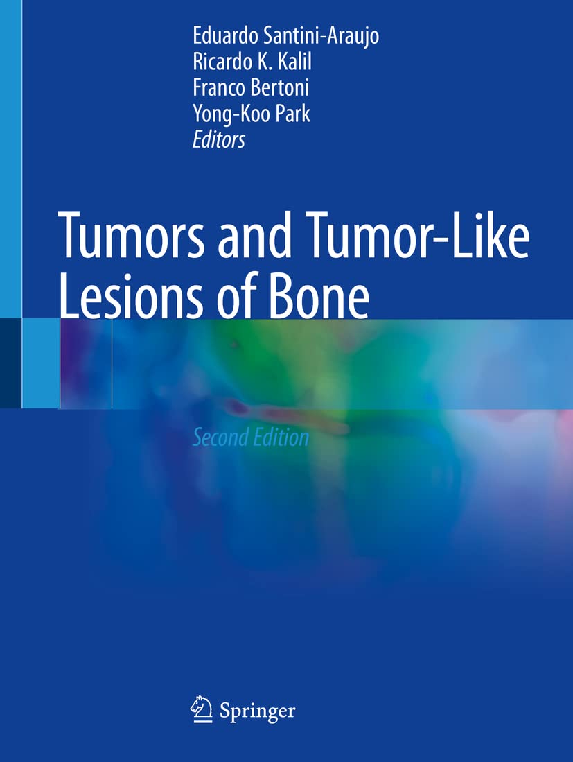 Tumors and Tumor-Like Lesions of Bone: 9783030283148: Medicine & Health ...