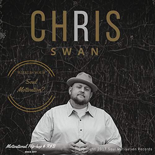 Amazon.com: What Is Your Soul Motivation? : Chris Swan: Digital Music