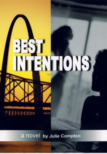 Best Intentions: Compton, Julie: 9781594660887: Amazon.com: Books