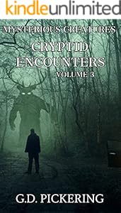 Amazon.com: Mysterious Creatures: Cryptid Encounters: A Collection of Real Life Encounters with ...