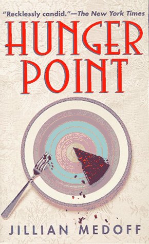 Hunger Point: A Novel: Medoff, Jillian: 9780061012273: Amazon.com: Books