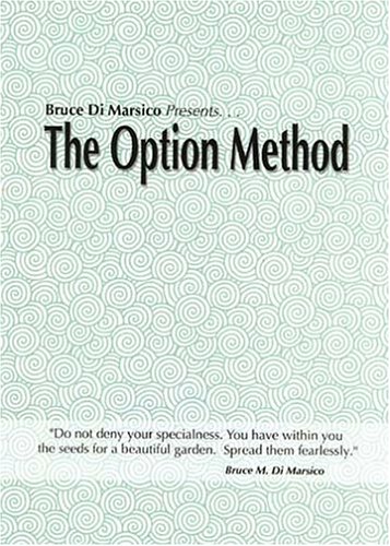 Bruce Di Marsico Presents the Option Method: Bruce Di Marsico, Bruce M ...